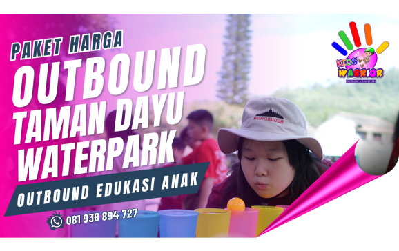 OUTBOUND Taman Dayu Waterpark | 081 938 894 727